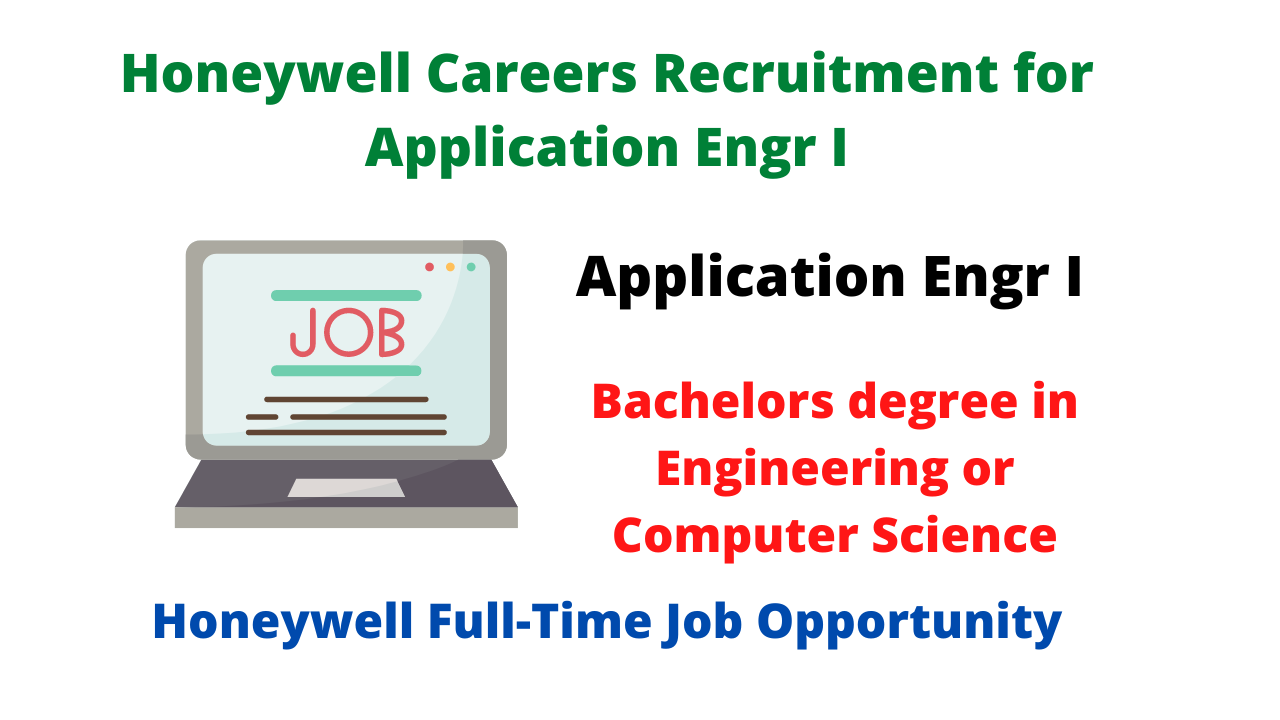 Honeywell Careers Recruitment for Application Engr I, Bachelors degree ... Honeywell Careers Recruitment for Application Engr I, Bachelors degree ...