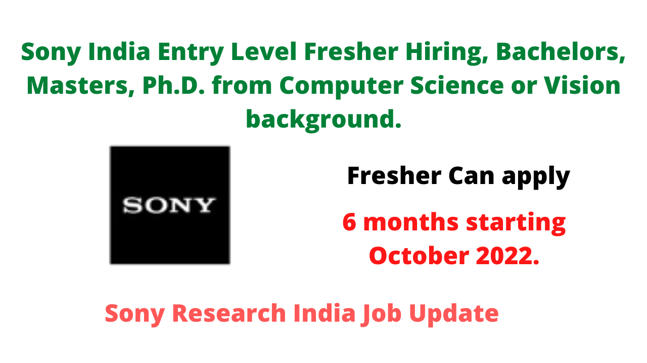Sony India Entry Level Fresher Hiring, Bachelors, Masters, Ph.D. from ... Sony India Entry Level Fresher Hiring, Bachelors, Masters, Ph.D. from ...