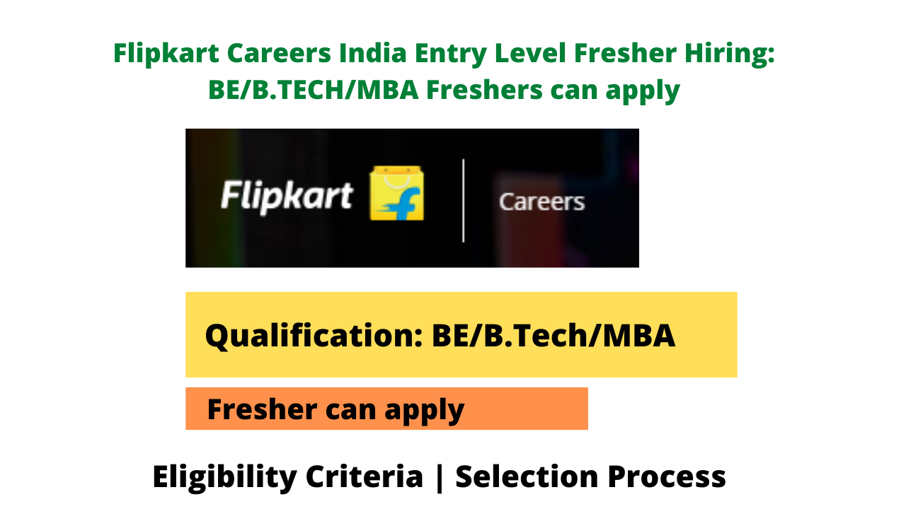 Flipkart Careers India Entry Level Fresher Hiring: BE/B.TECH/MBA ... Flipkart Careers India Entry Level Fresher Hiring: BE/B.TECH/MBA ...