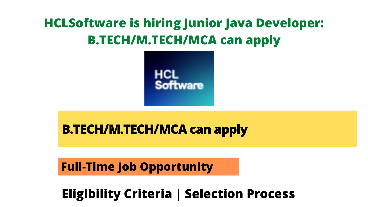 HCLSoftware is hiring Junior Java Developer: B.TECH/M.TECH/MCA can ... HCLSoftware is hiring Junior Java Developer: B.TECH/M.TECH/MCA can ...