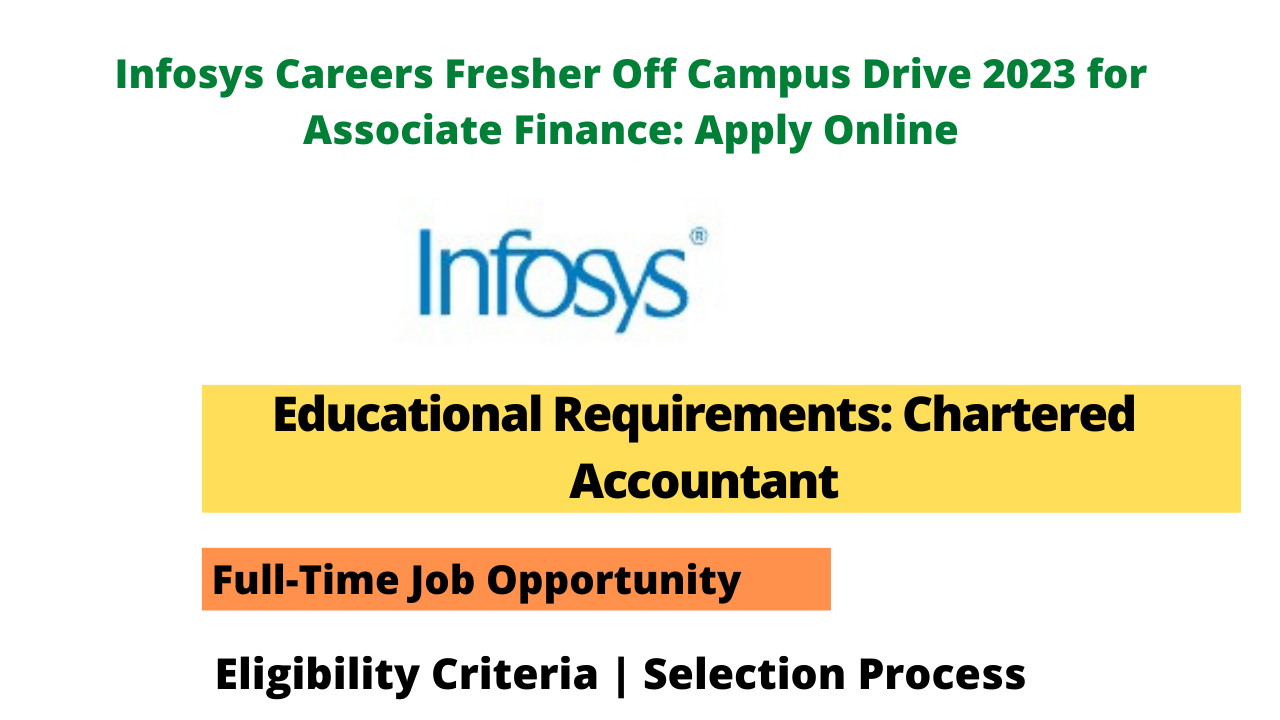 Infosys Careers Fresher Off Campus Drive 2023 for Associate Finance ... Infosys Careers Fresher Off Campus Drive 2023 for Associate Finance ...