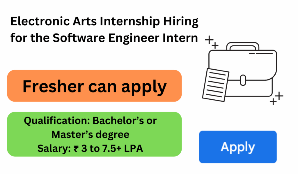Electronic Arts Internship Hiring for the Software Engineer Intern ...
