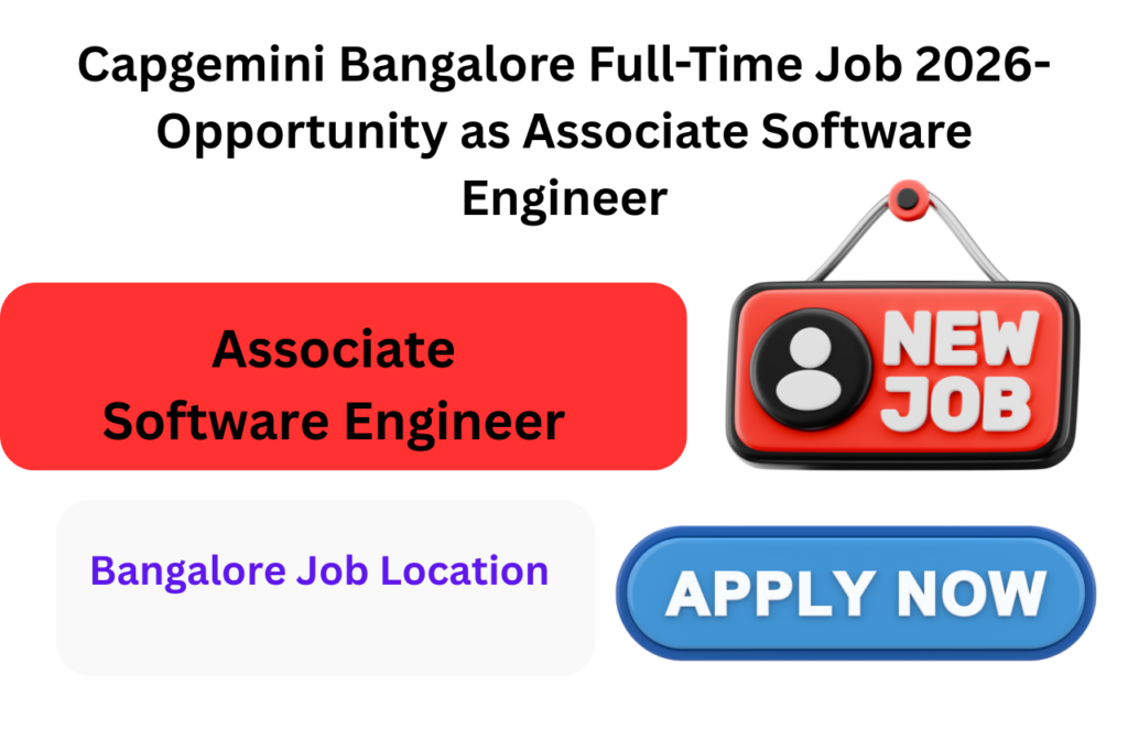 Capgemini ASE Bangalore Full-Time Job 2026-Opportunity as Associate ...